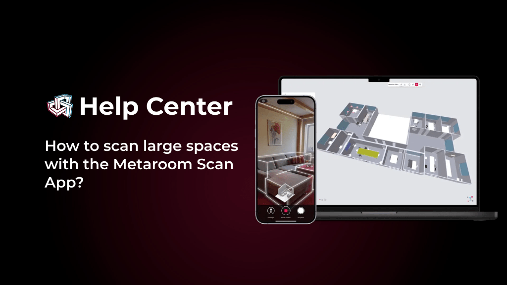How to scan large spaces with the Metaroom Scan App - Help Center